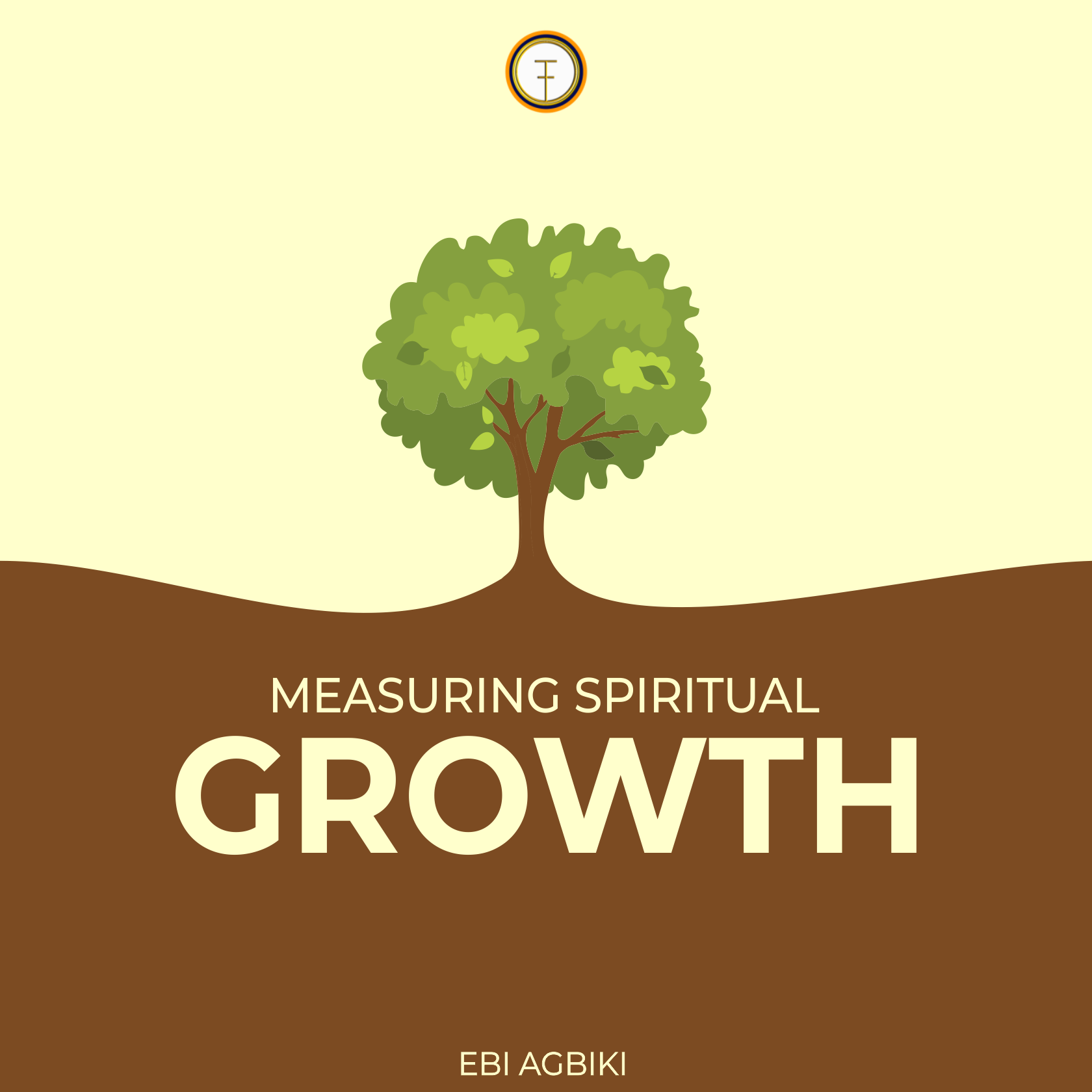 Measuring Spiritual Growth – Pastor Ebi