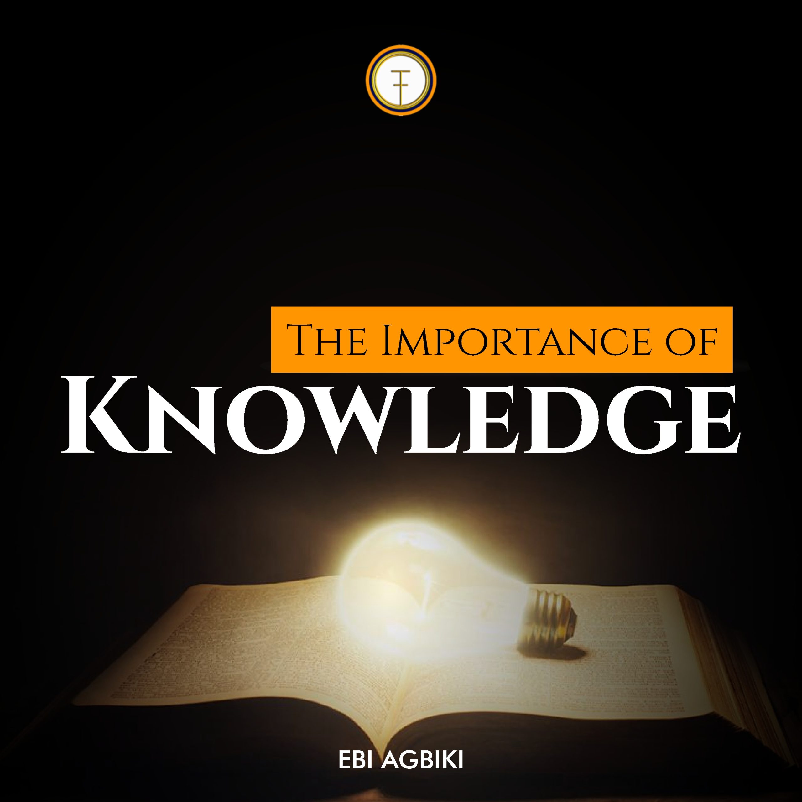 The Importance of Knowledge – Pastor Ebi
