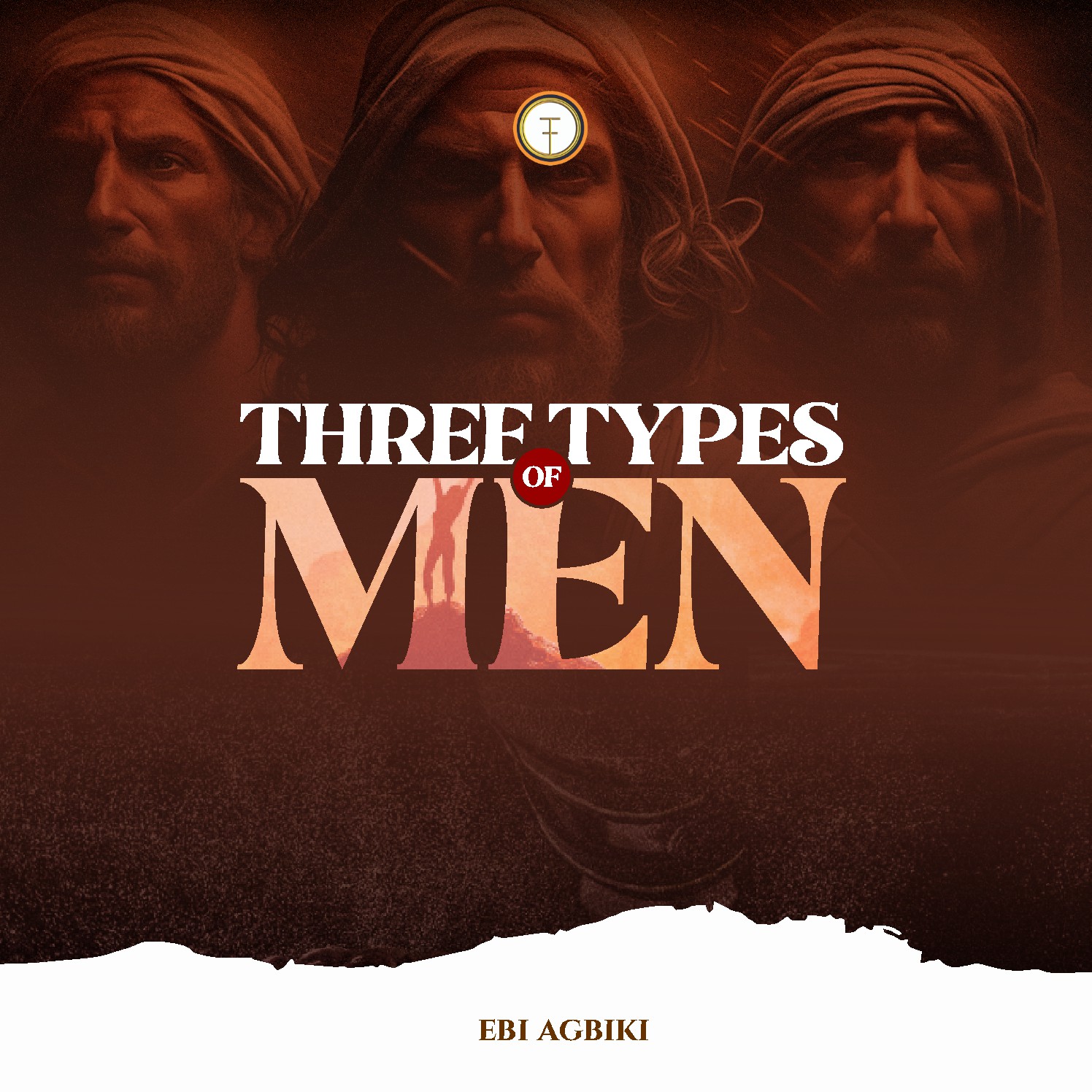 Three Types of Men - Pastor Ebi